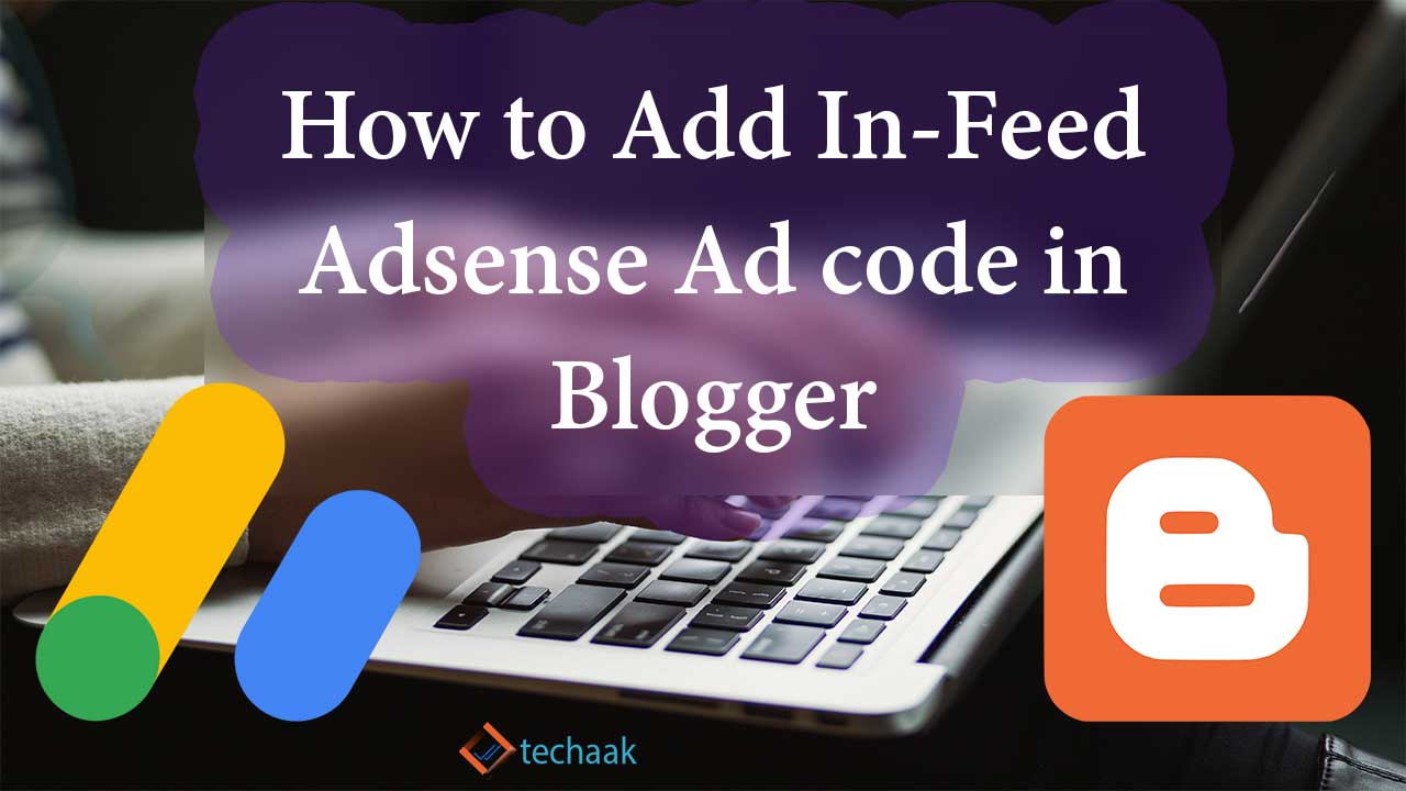How to add in-Feed ads, In-Article Ads in Blogger Blog 2021