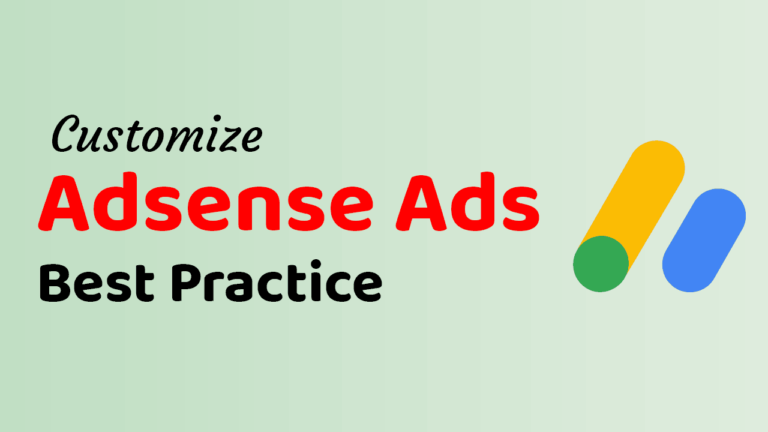 Customize Google Adsense Ads to Boost Earnings, official method