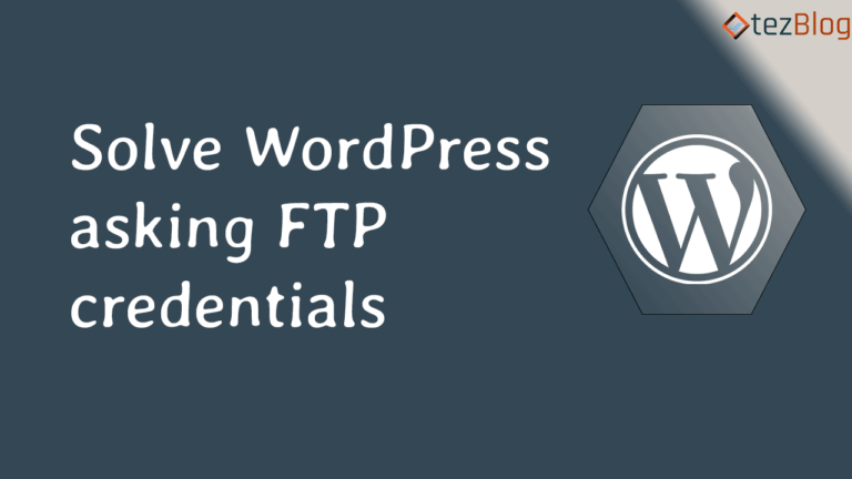 How to Solve WordPress asking FTP credentials issue