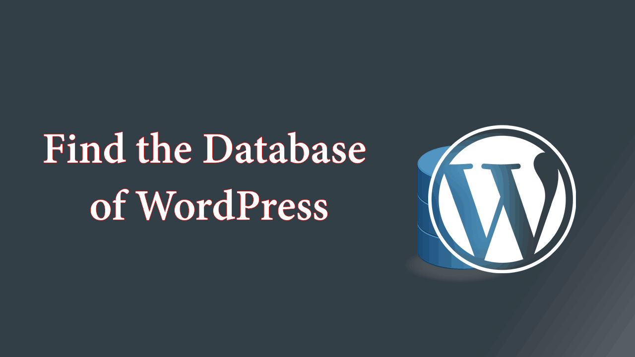 3 methods to find the Database of a WordPress Website