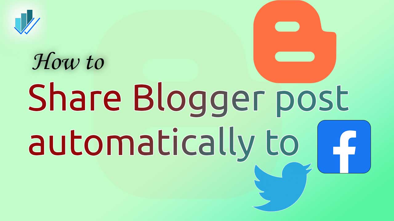 How to Share Blogger Posts to Social Media Automatically in 2022 - SEO ...