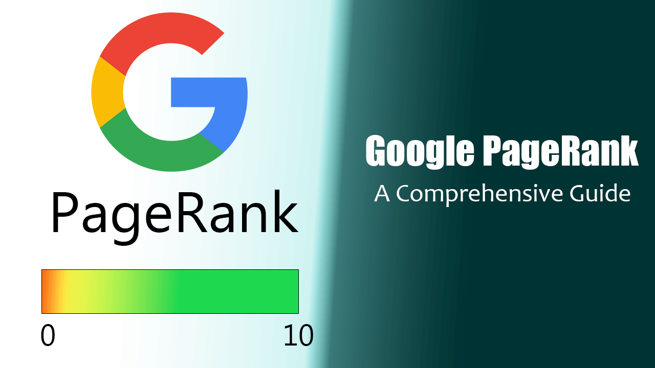 Understanding Google PageRank: A Comprehensive Guide